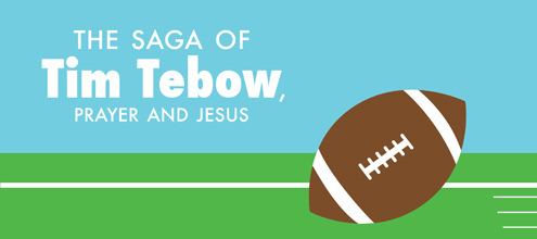 Part 4: The Last Days: "The Saga of Tim Tebow, Prayer and Jesus ...