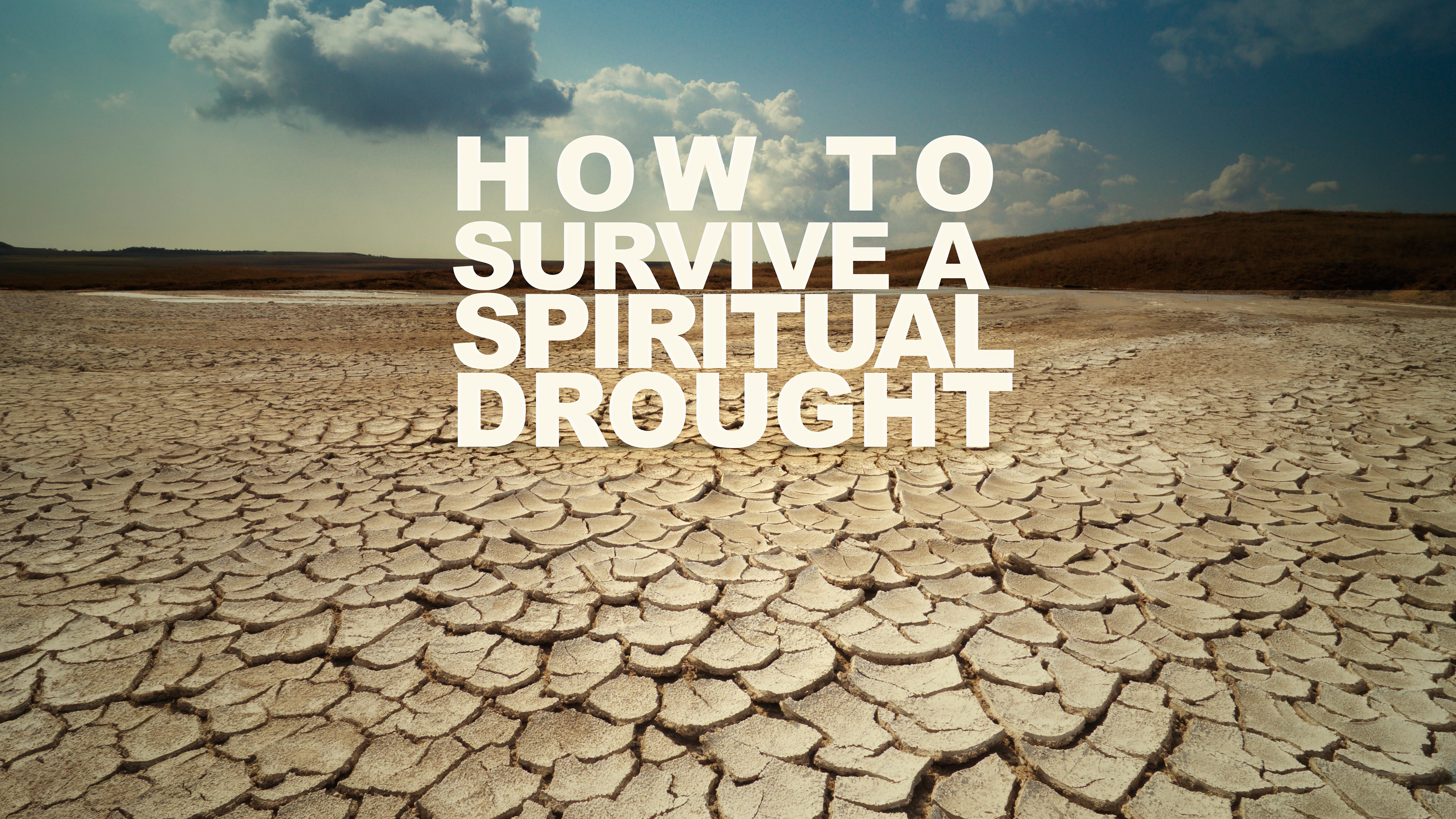 How To Survive a Spiritual Drought | Pioneer Memorial Church