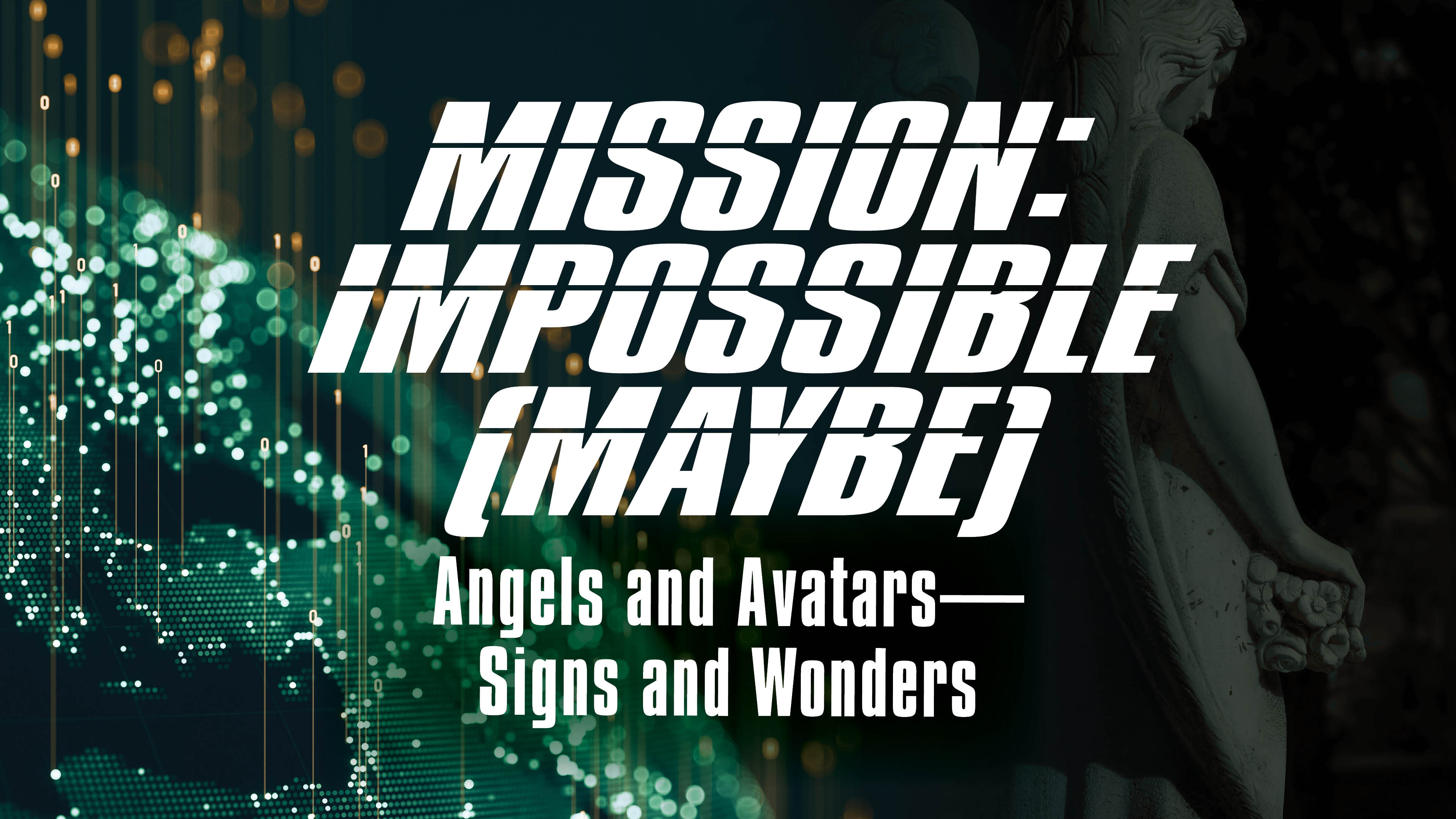Angels and Avatars-Signs and Wonders | Pioneer Memorial Church