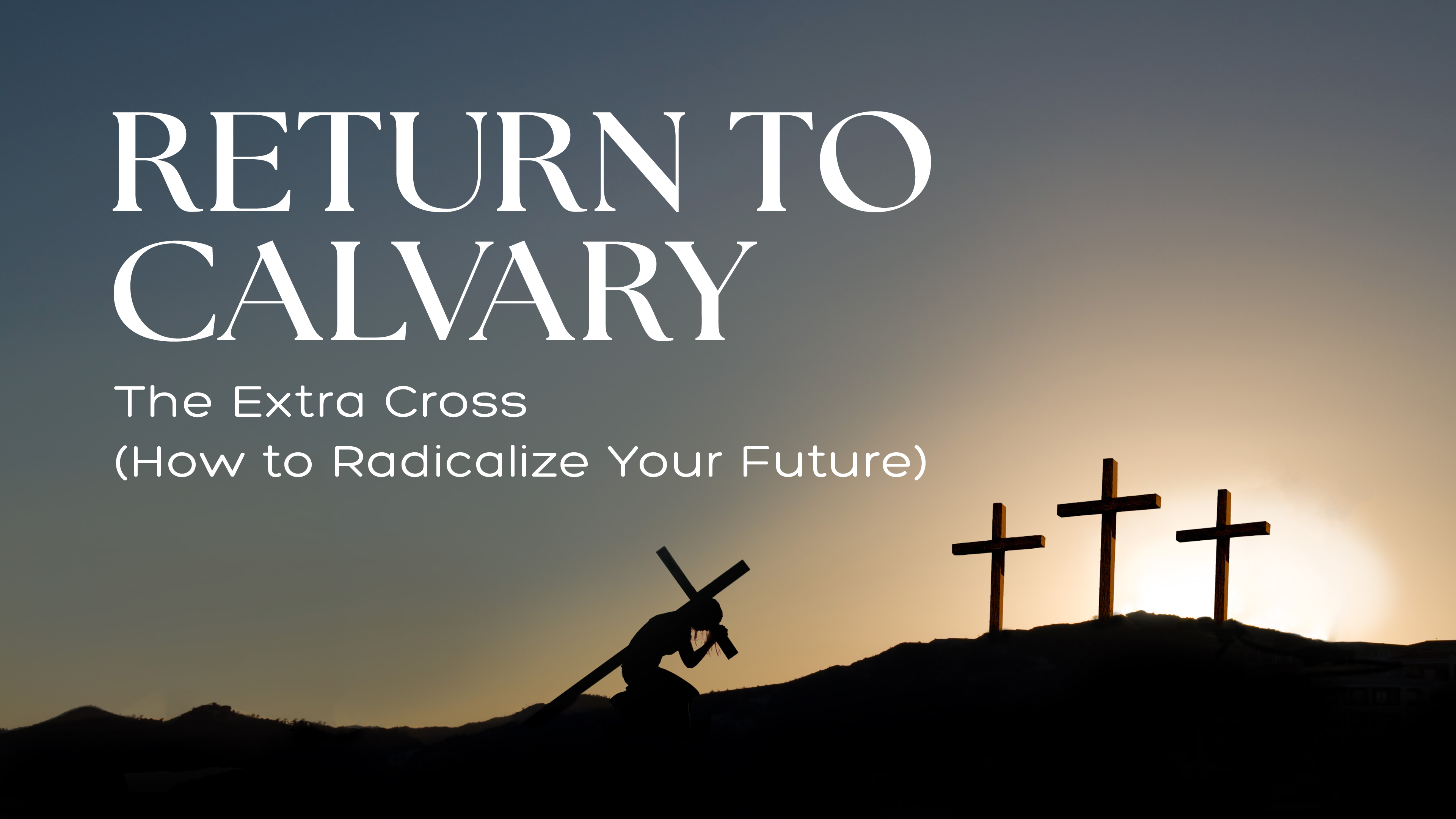 The Extra Cross (How to Radicalize Your Future) | Pioneer Memorial Church