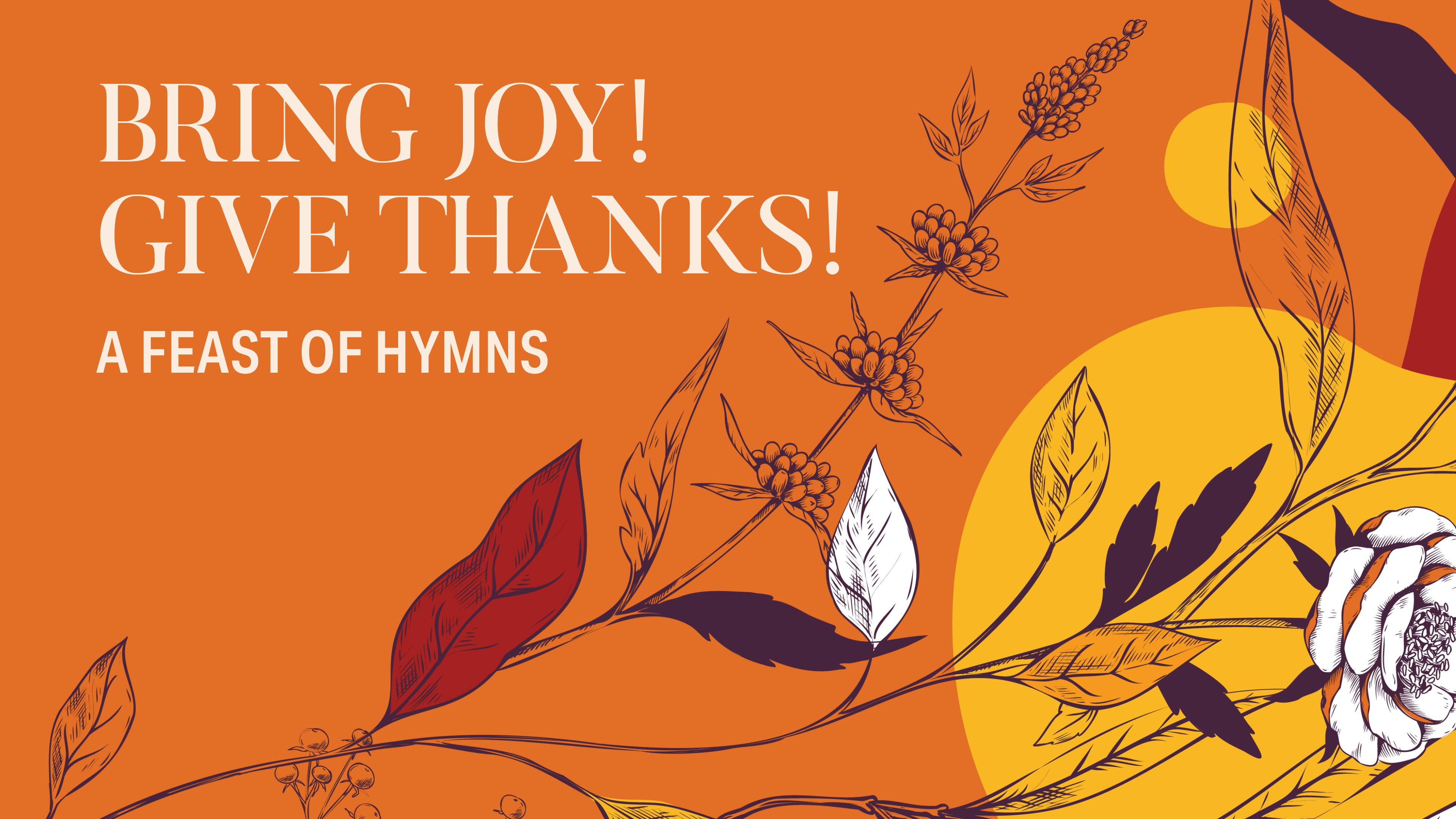 Bring Joy! Give Thanks! A Feast of Hymns | Pioneer Memorial Church