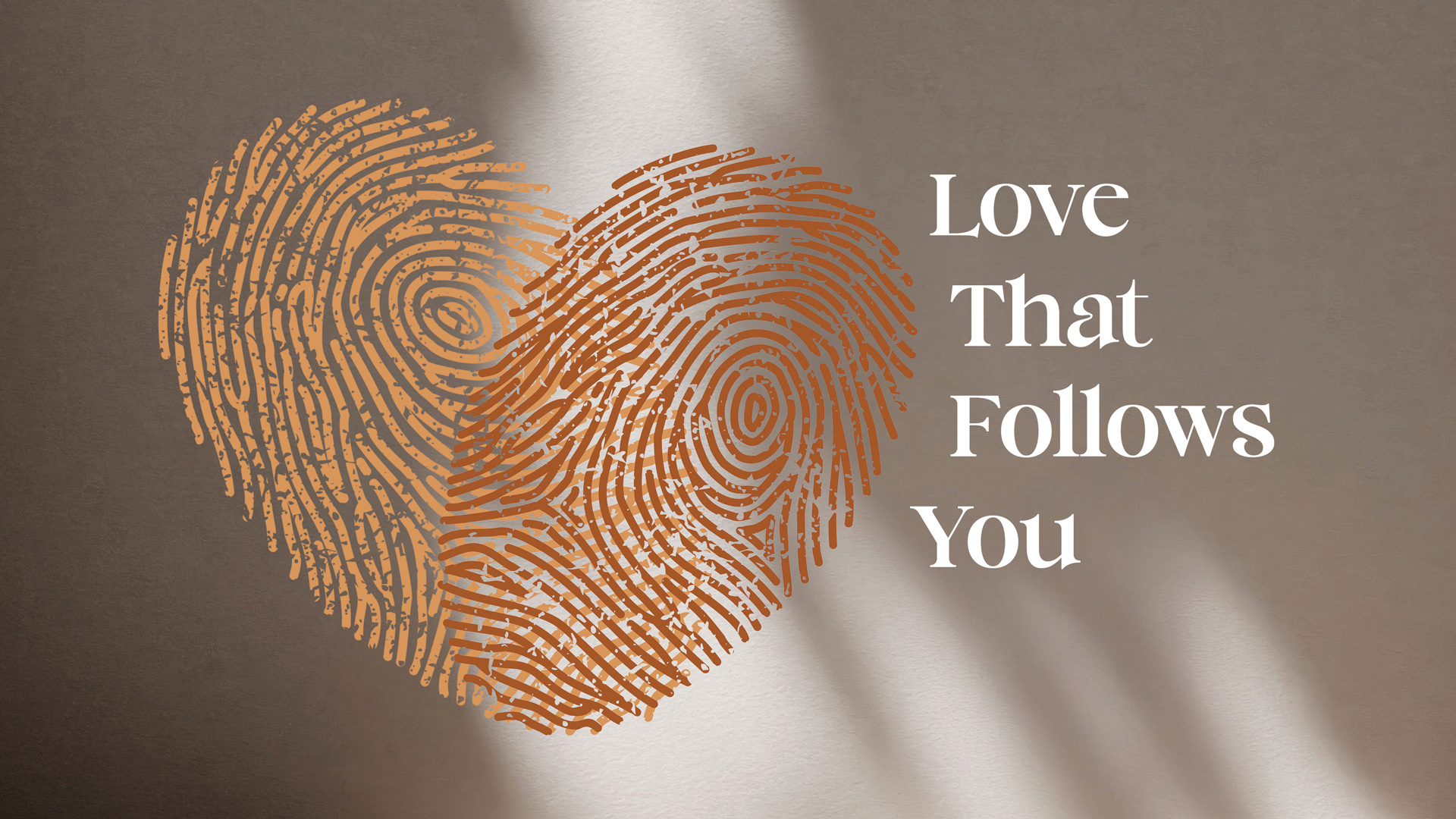 Love That Follows You | Pioneer Memorial Church