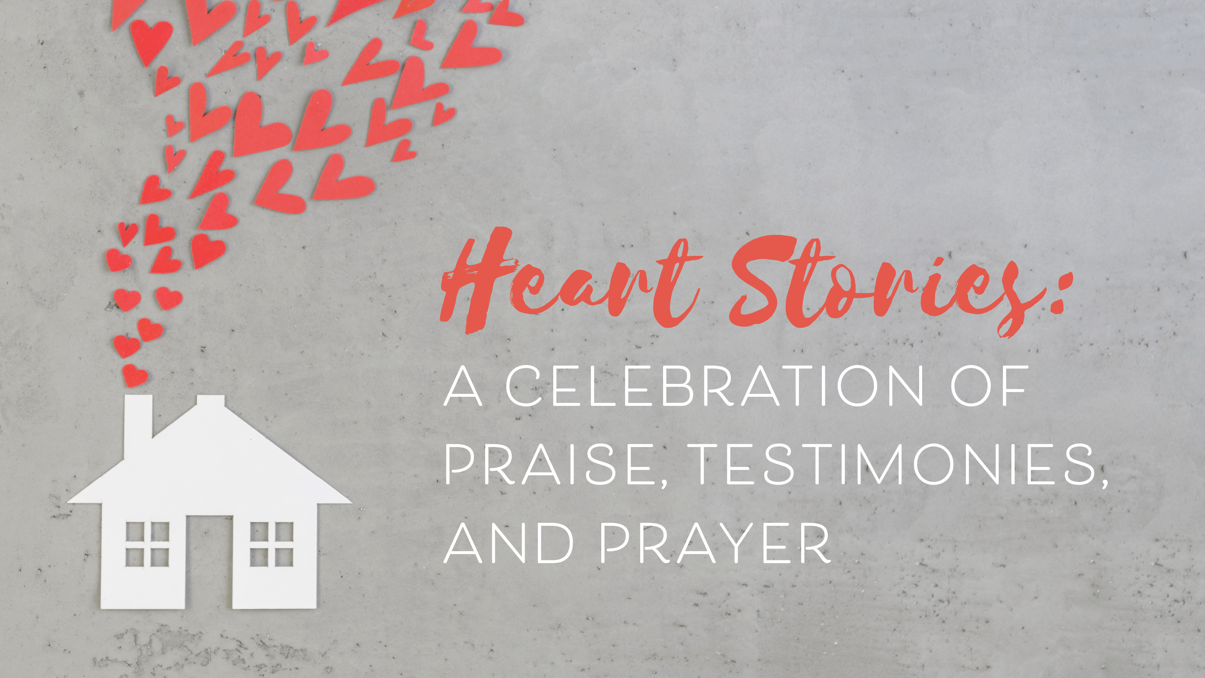Heart Stories: A Celebration of Praise, Testimonies, and Prayer ...