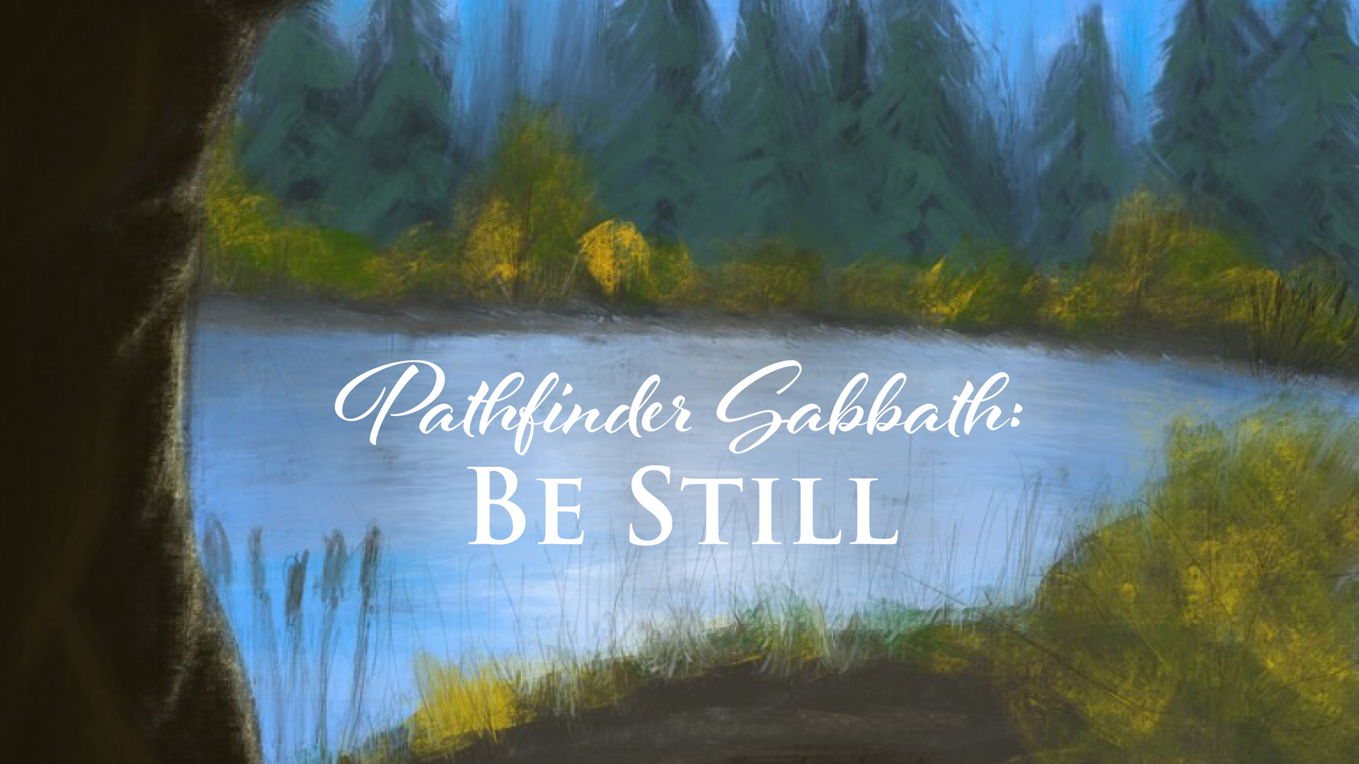 Pathfinder Sabbath: "Be Still" | Pioneer Memorial Church