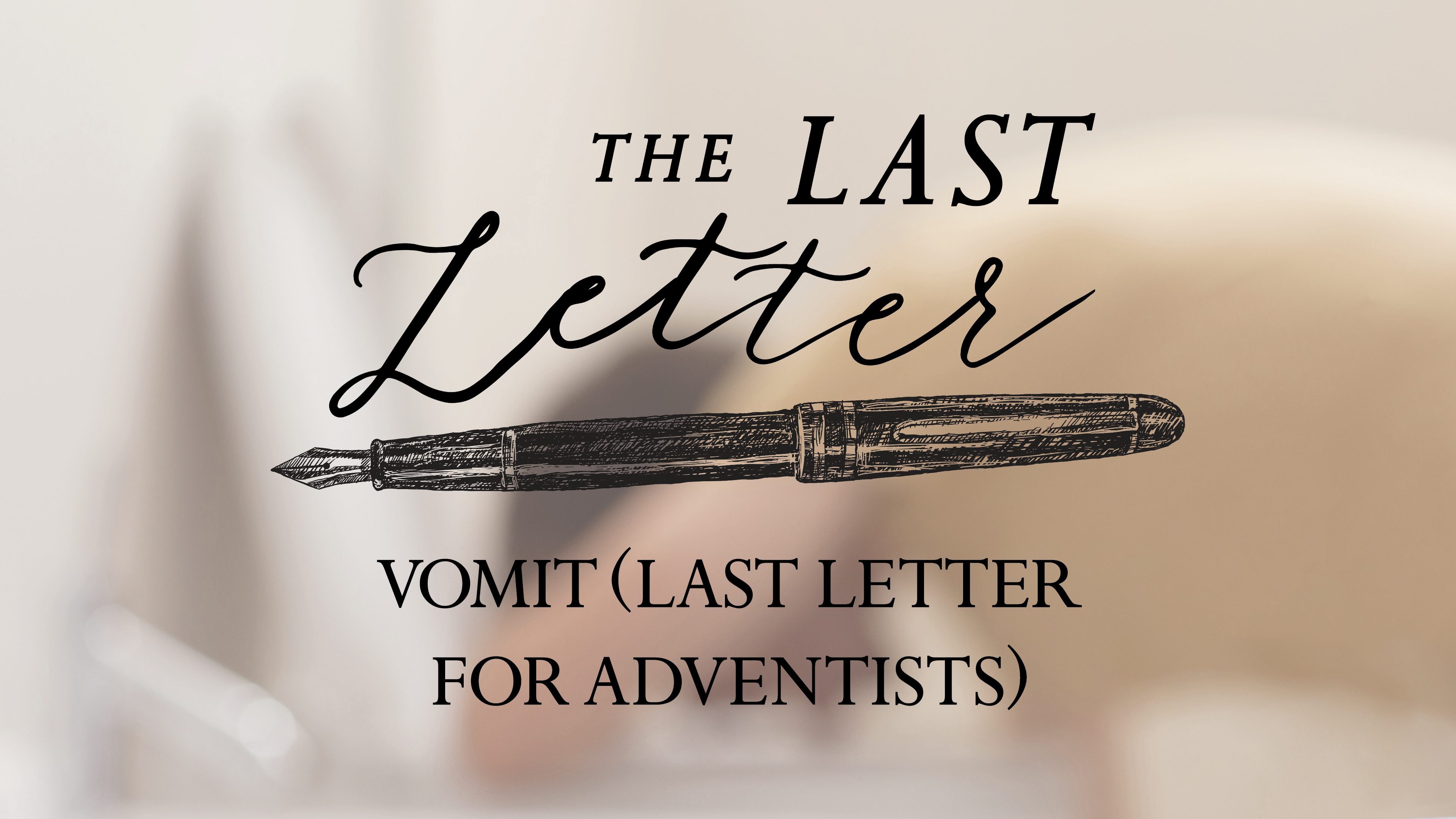 Vomit (Last Letter for Adventists) | Pioneer Memorial Church