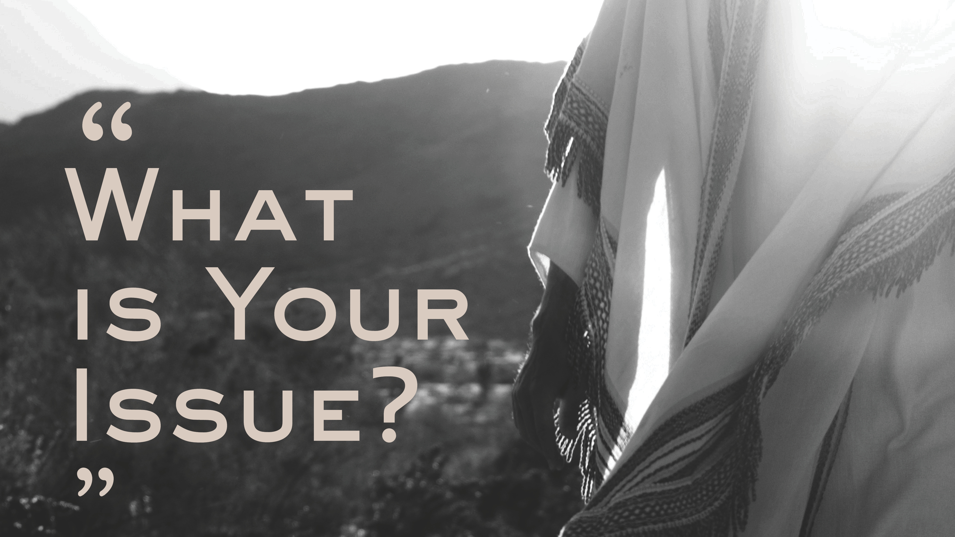 What is Your Issue? | Pioneer Memorial Church