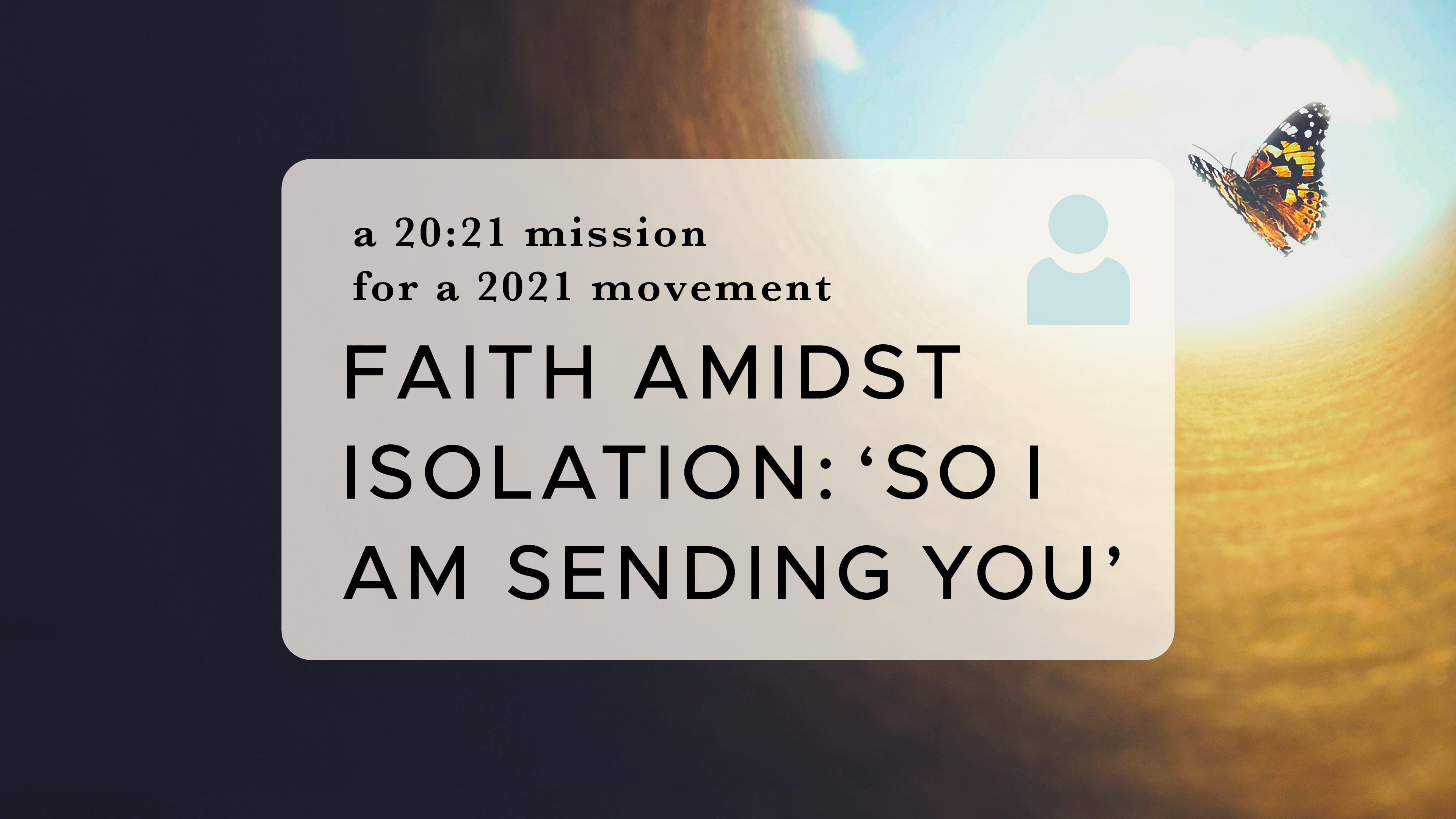 Faith Amidst Isolation: 'So I Am Sending You' | Pioneer Memorial Church
