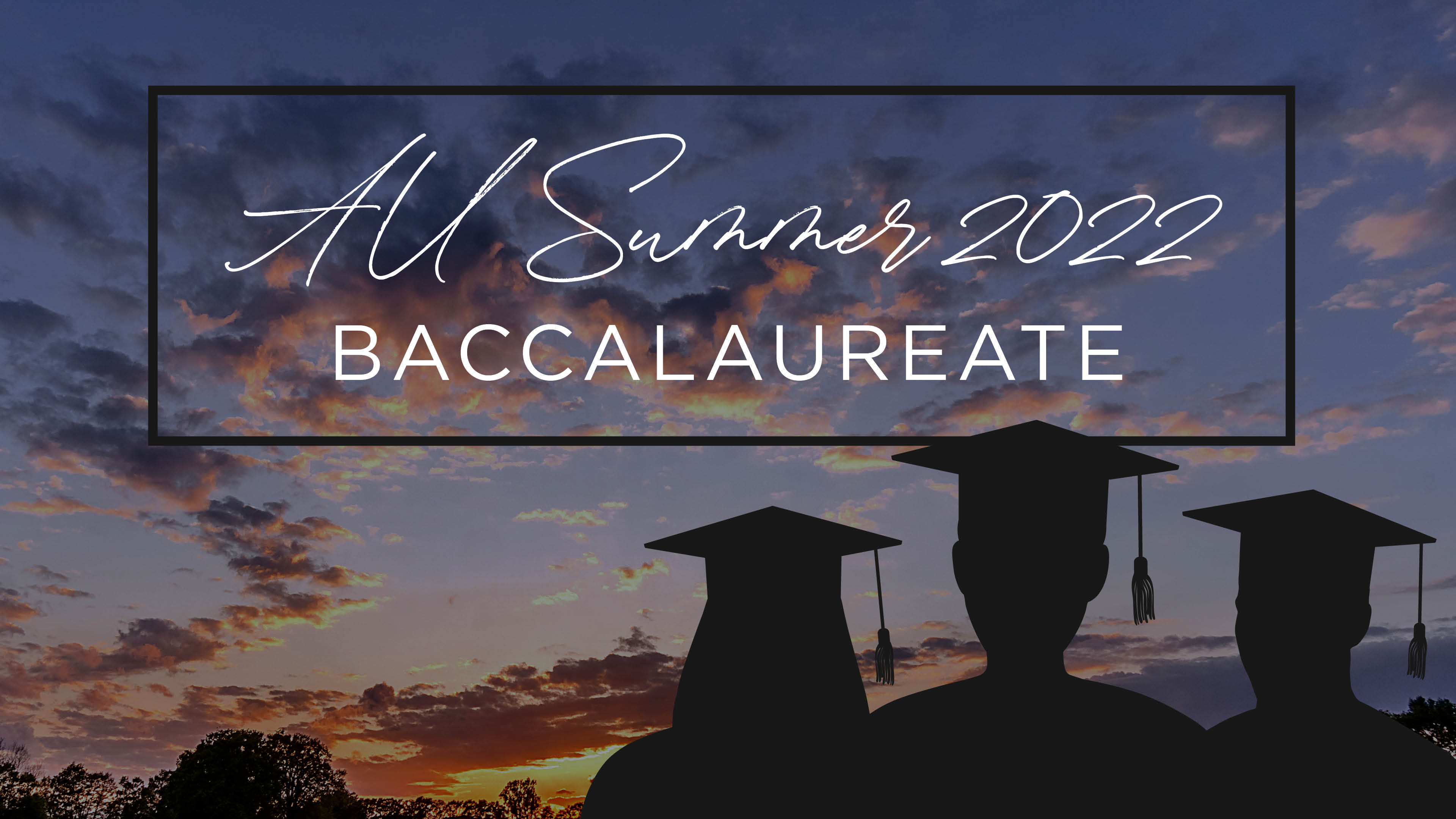 AU Summer 2022 Baccalaureate | Pioneer Memorial Church