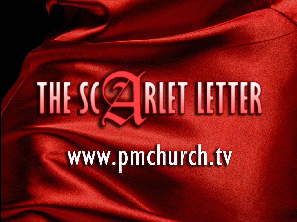 Part 10: The Last Word: The Scarlet Letter | Pioneer Memorial Church